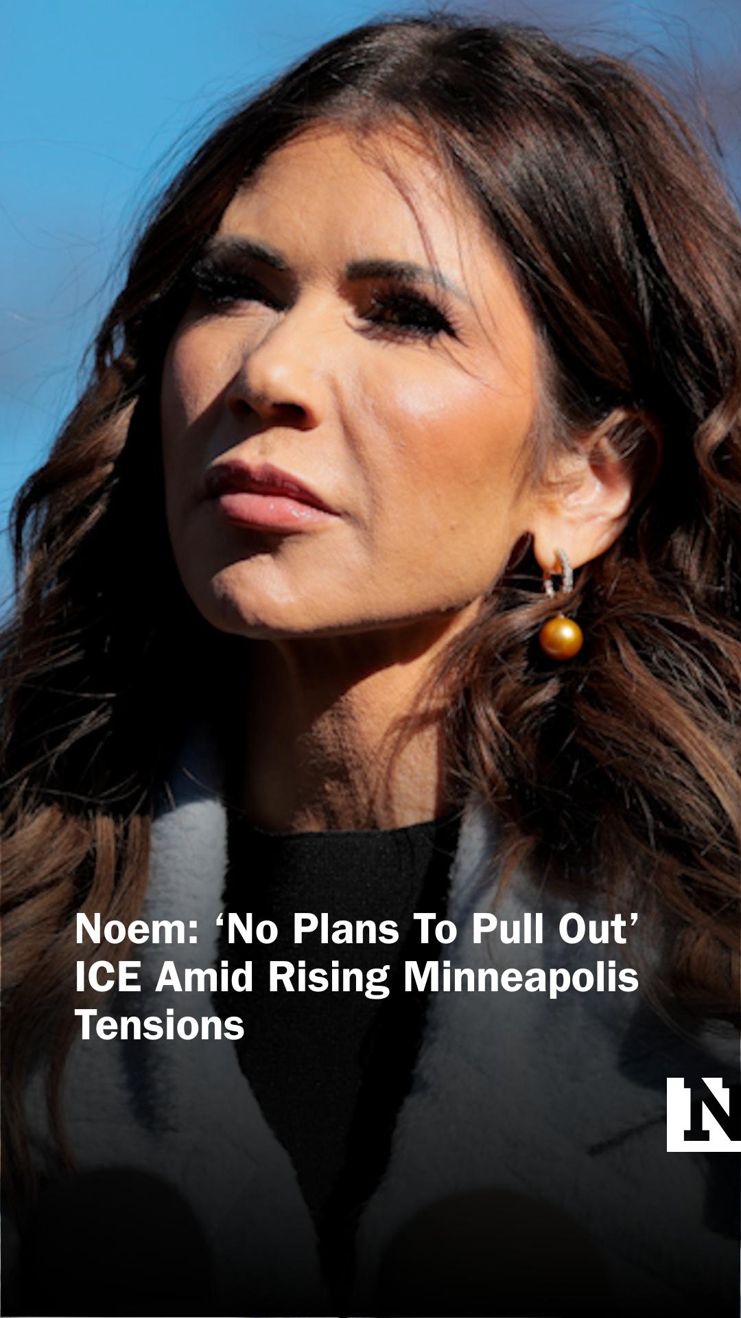 DHS Secretary Kristi Noem said there are “no plans to pull out of ...