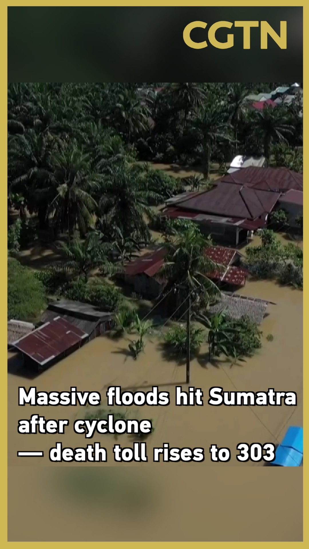 Massive floods hit Sumatra after cyclone – death toll rises to 303