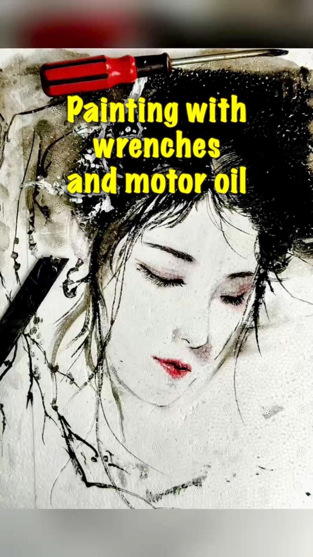 Painting with wrenches and motor oil