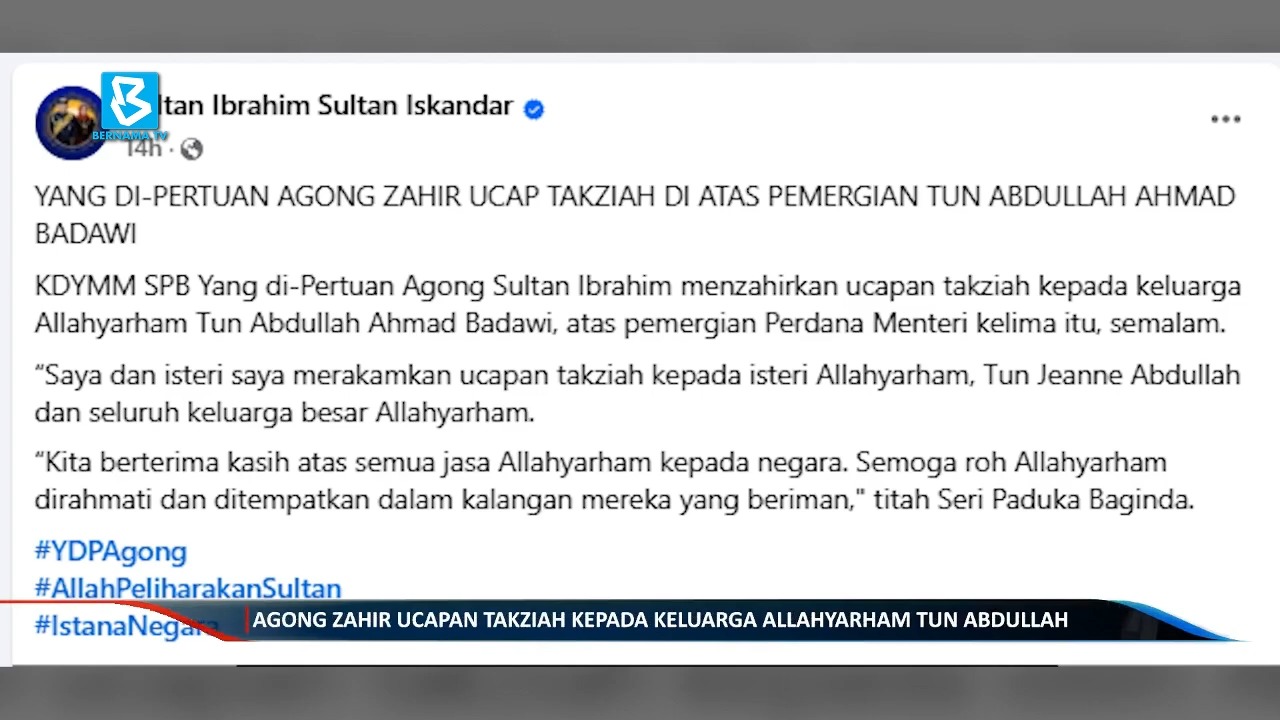 Agong zahir ucapan takziah kepada keluarga allahyarham Tun Abdullah