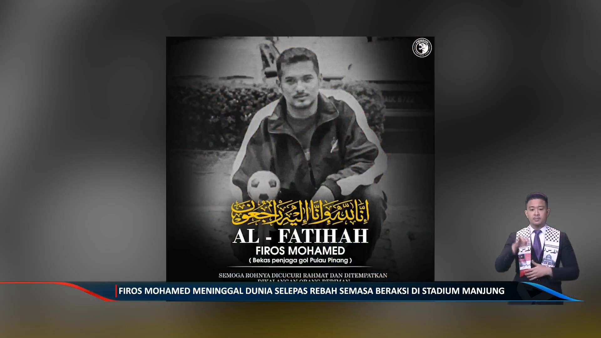 Firos Mohamed meninggal dunia selepas rebah semasa beraksi di Stadium ...