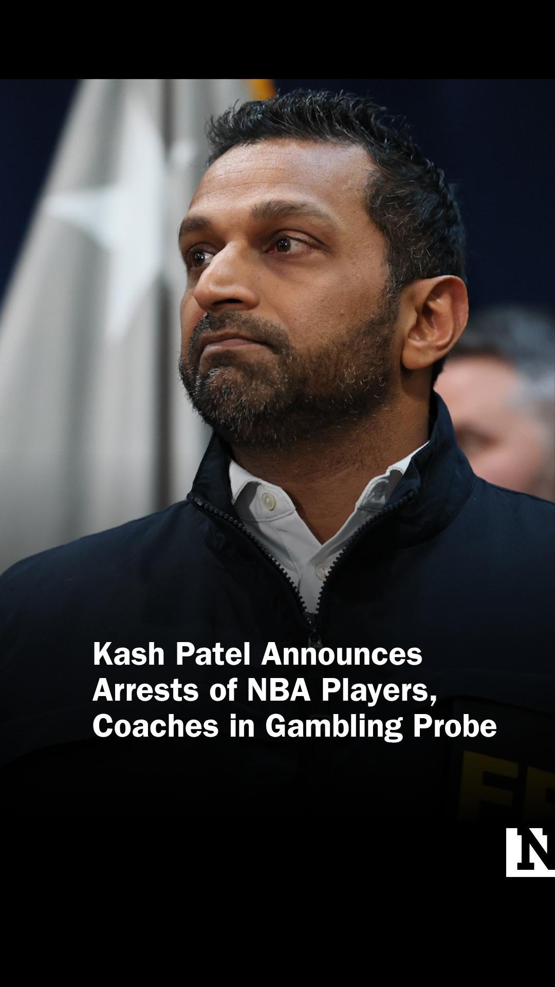 FBI Director Kash Patel announced the arrest of former and current NBA ...