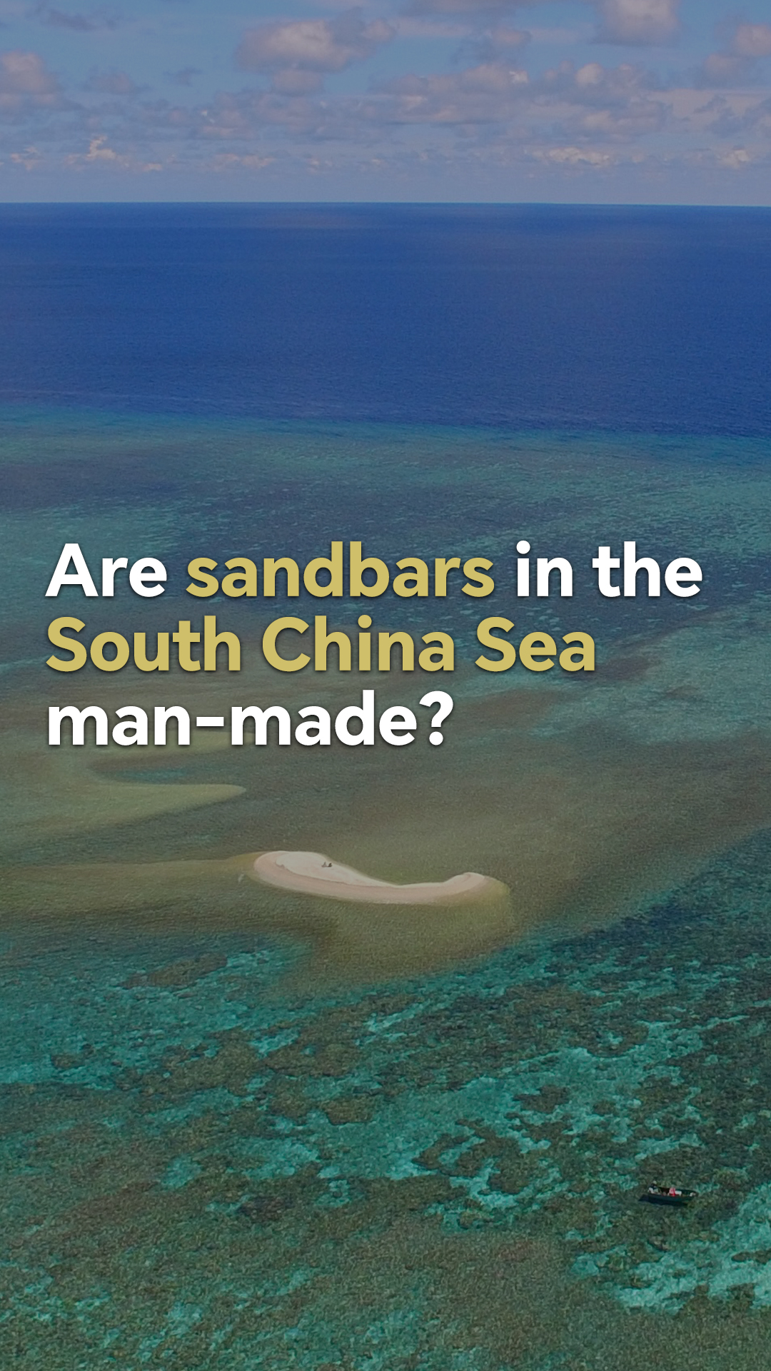 Are sandbars in the South China Sea man-made?