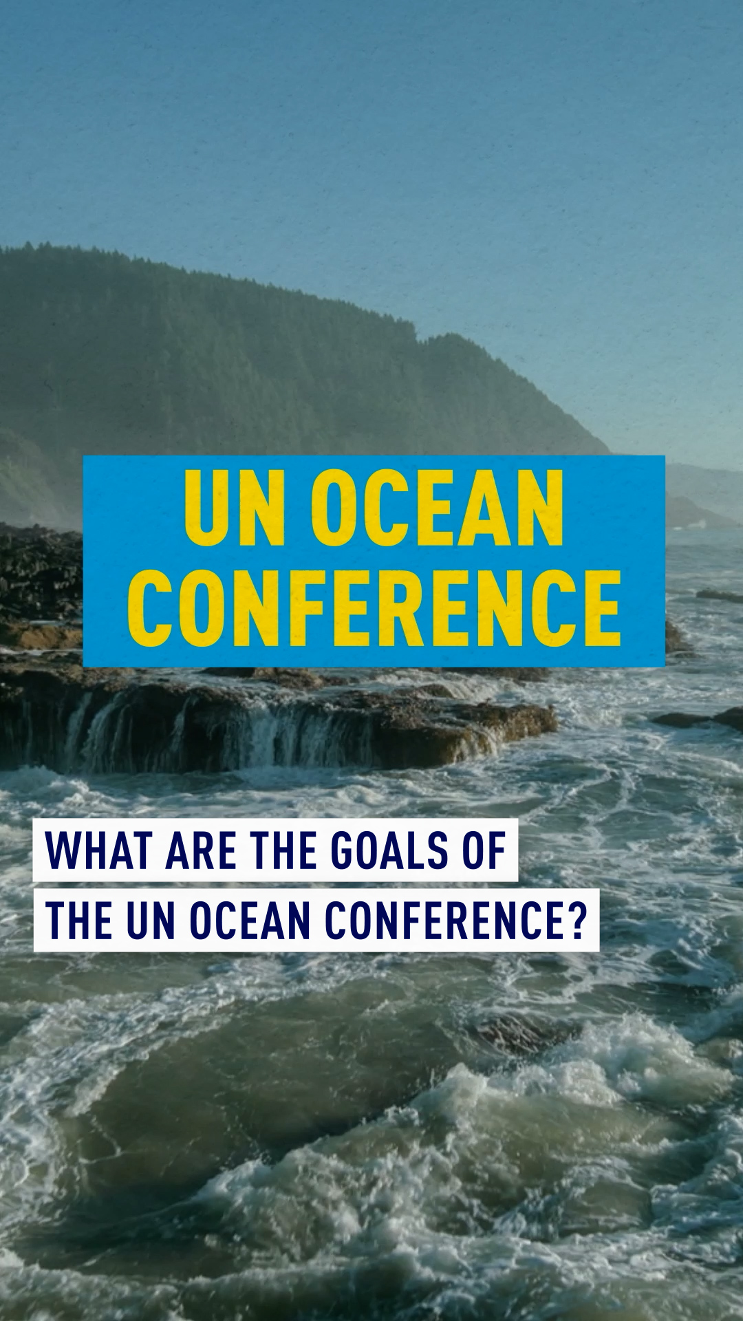 What are the goals of the UN Ocean Conference?