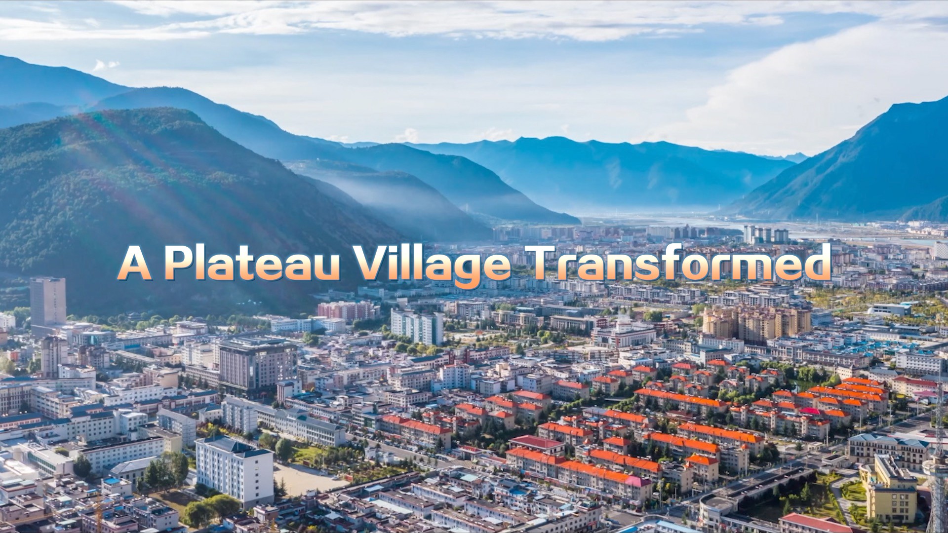 A Plateau Village Transformed