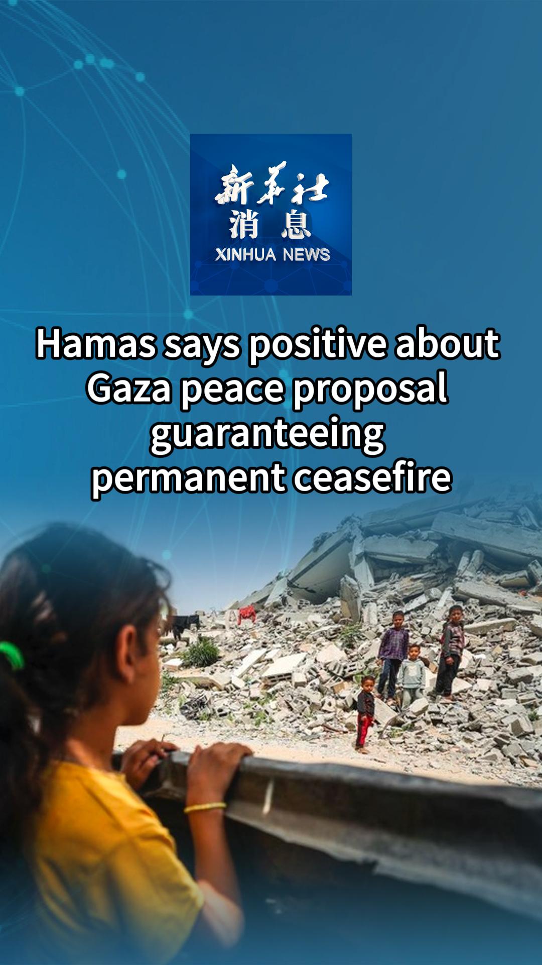 Xinhua News | Hamas says positive about Gaza peace proposal ...