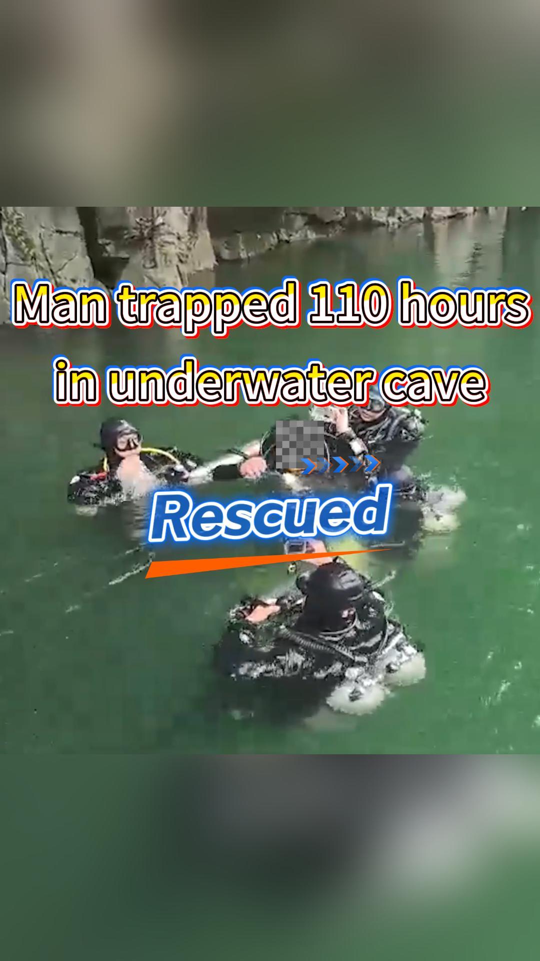 Man trapped 110 hours in underwater cave rescued in China's Hunan